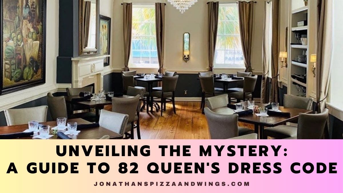 Unveiling the Mystery: A Guide to 82 Queen's Dress Code - Jonathan's ...